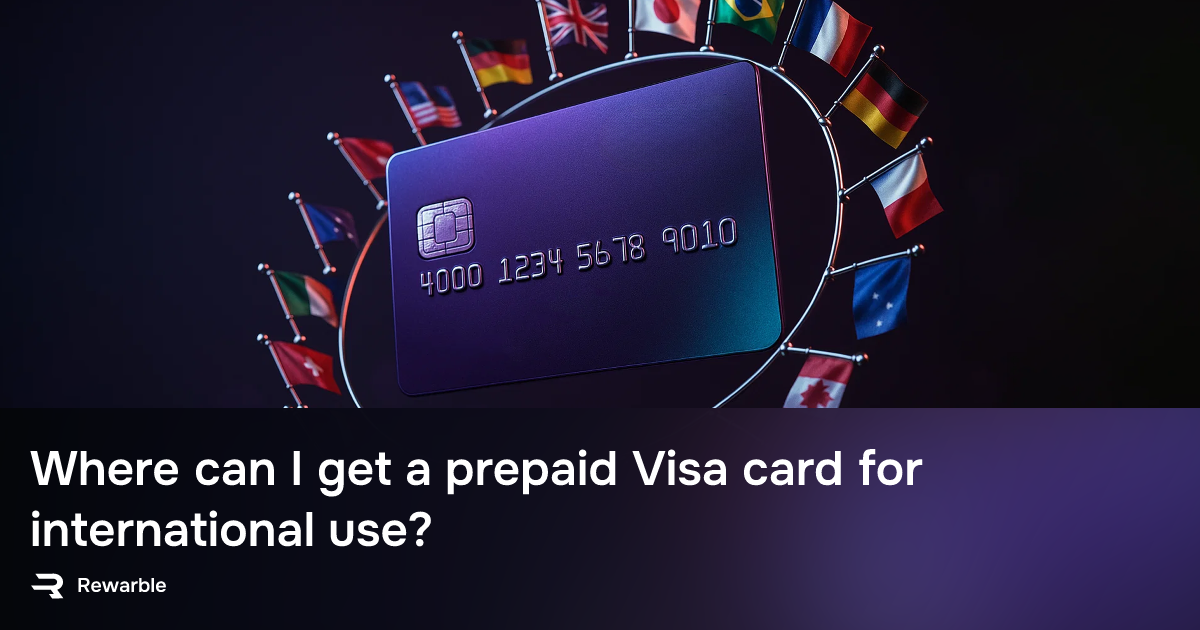 Where can I get a prepaid Visa card for international use?
